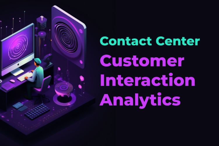 A Comprehensive Guide to Customer Interaction Analytics