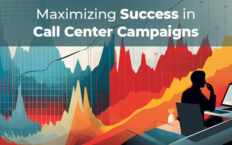 Maximizing Success in Call Center Campaigns